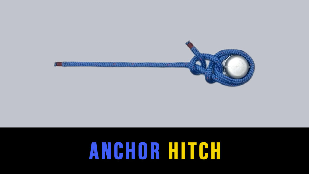 Anchor Hitch: Essential Knot for Boats, Camping | Hitches | Knot Master